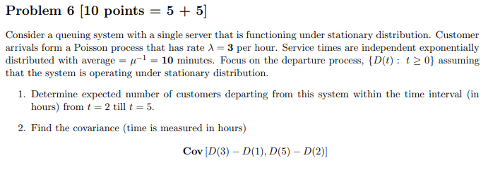 Solved Problem 6 (10 points = 5 + 5] Consider a queuing | Chegg.com