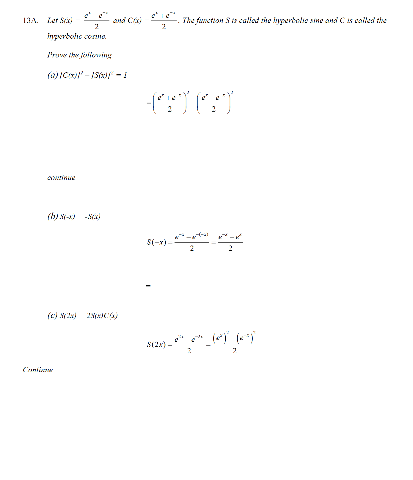 Solved 13A. Let S(x)=2ex−e−x and C(x)=2ex+e−x. The function | Chegg.com