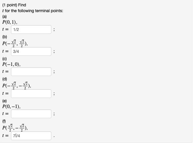Solved (1 point) Find t for the following terminal points: | Chegg.com