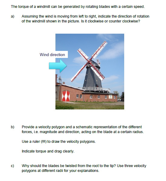 Solved The torque of a windmill can be generated by rotating | Chegg.com