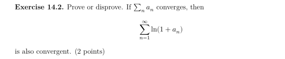 Solved Exercise 14.2. Prove or disprove. If ∑nan converges, | Chegg.com