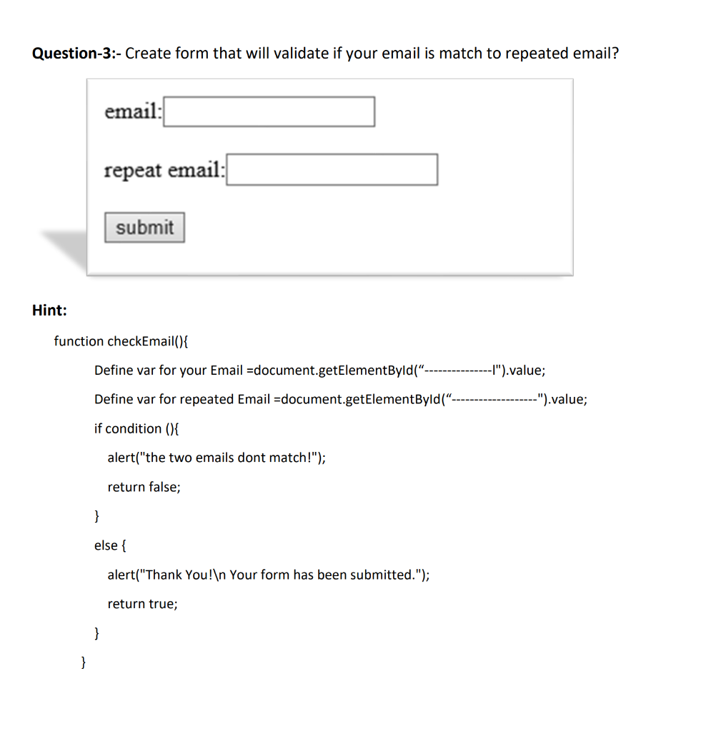 Solved Question-3:- Create form that will validate if your | Chegg.com