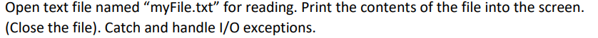 Solved Open text file named "myFile.txt" for reading. Print | Chegg.com