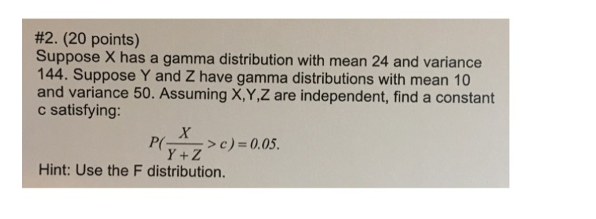 Solved #2. (20 points) Suppose X has a gamma distribution | Chegg.com