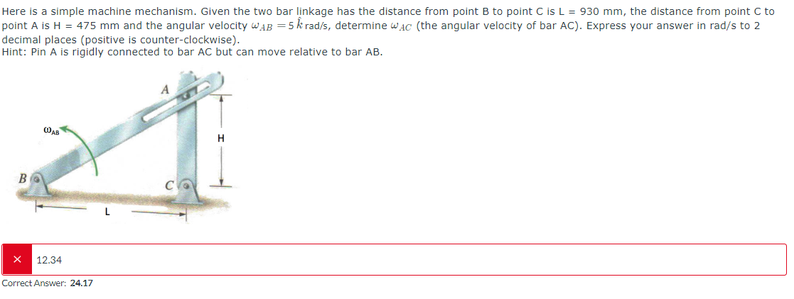 Solved Here is a simple machine mechanism. Given the two bar | Chegg.com