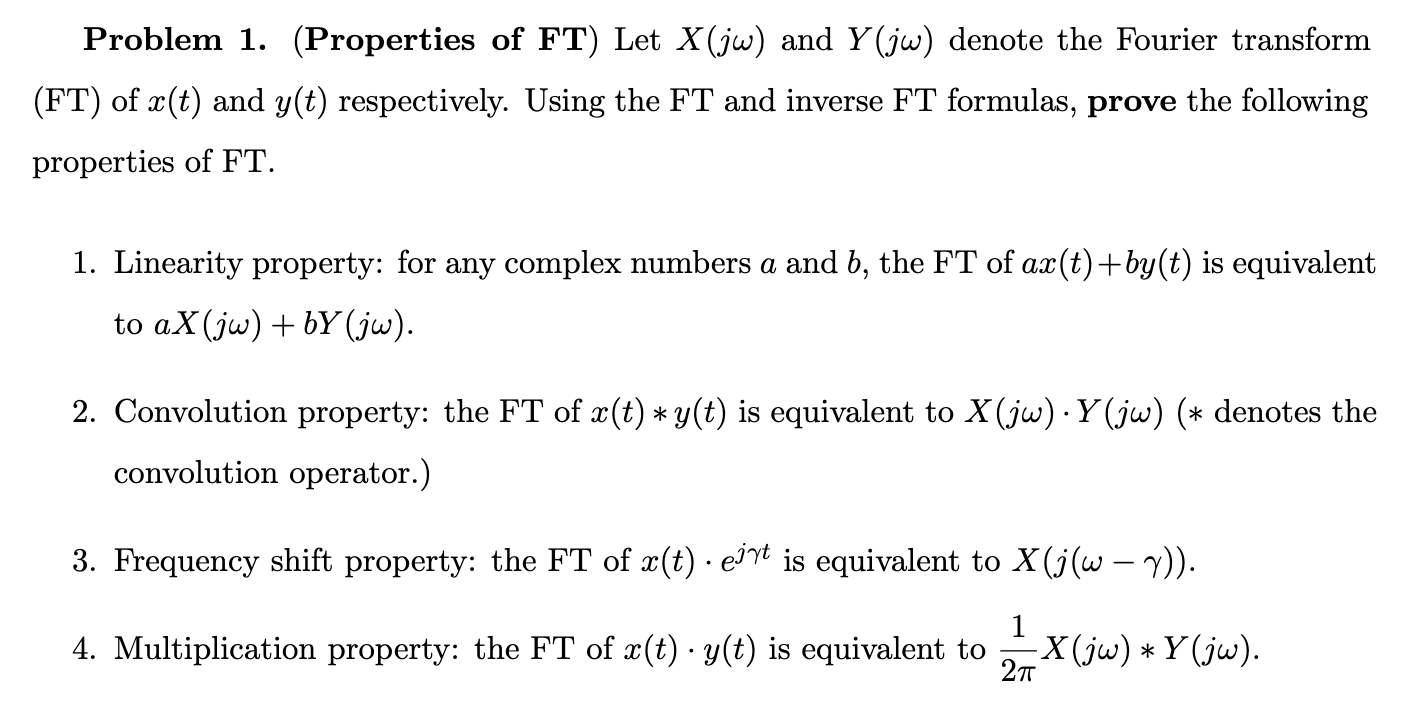 Solved Problem 1. (Properties of FT) Let X(jω) and Y(jω) | Chegg.com