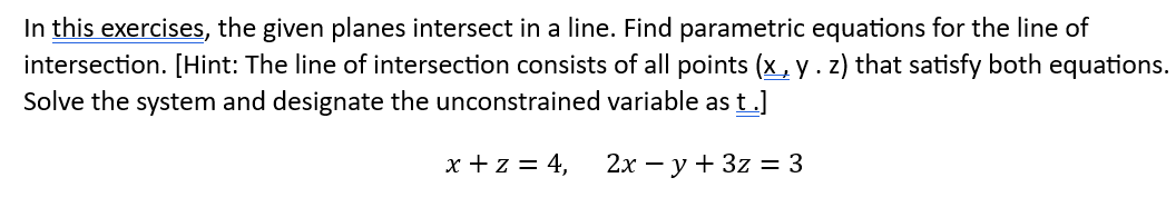 Solved In this exercises, the given planes intersect in a | Chegg.com