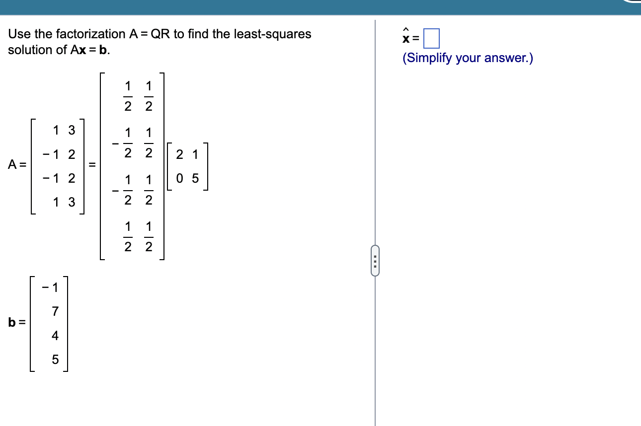 Solved Use the factorization A=QR to find the least-squares | Chegg.com