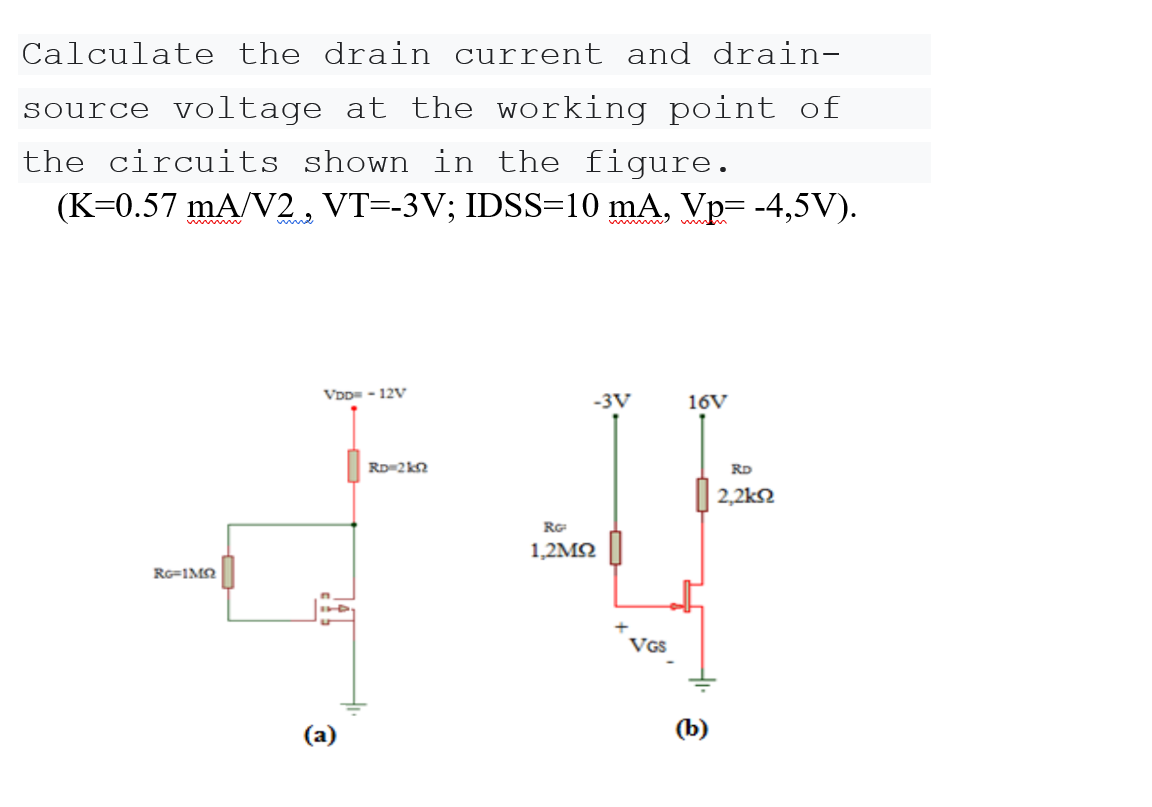 Solved Calculate the drain current and drain- source voltage | Chegg.com