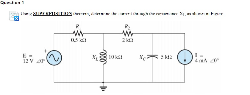 Solved Question 1 Using SUPERPOSITION theorem, determine the | Chegg.com
