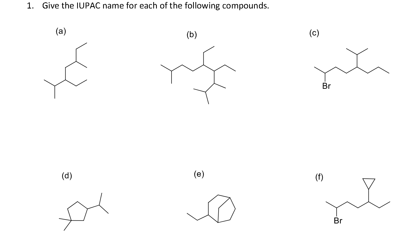 Solved 1. Give the IUPAC name for each of the following | Chegg.com