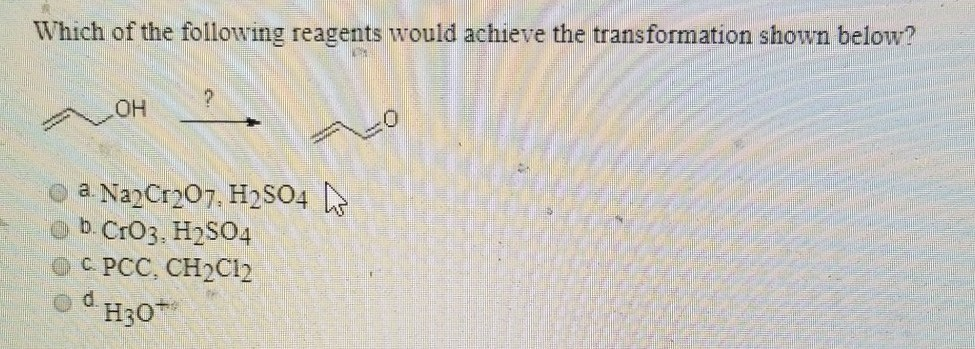 Solved Which of the following reagents would achieve the | Chegg.com