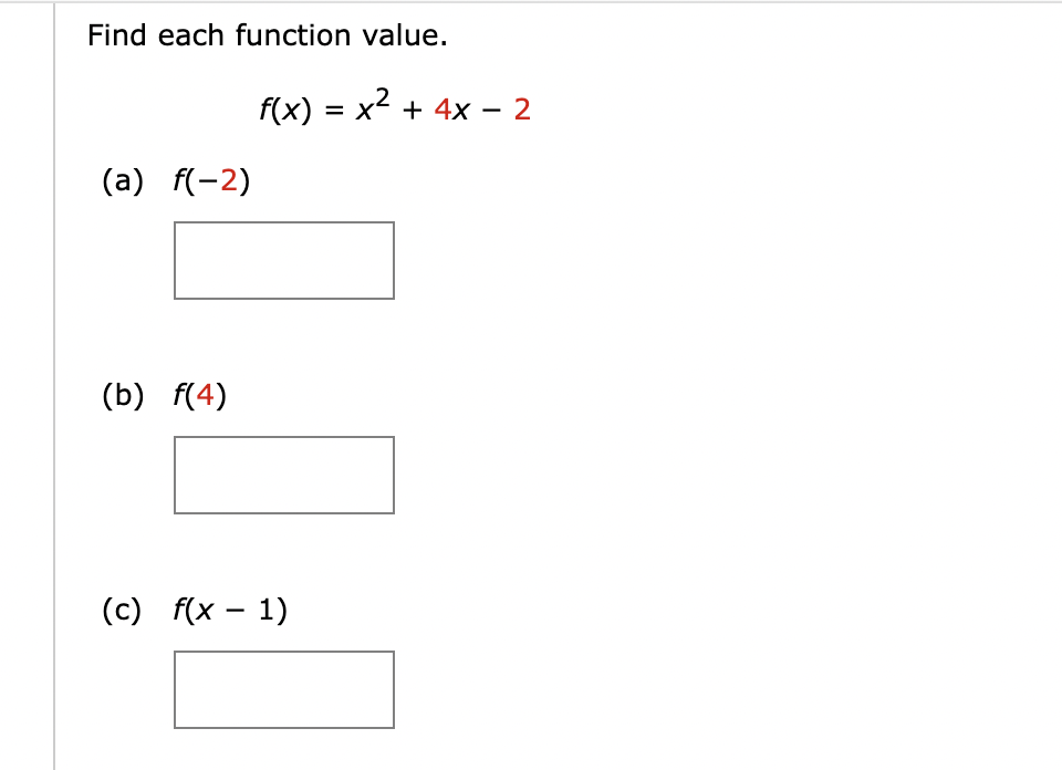 Solved Find each function value. f(x)=x2+4x−2 (a) f(−2) (b) | Chegg.com