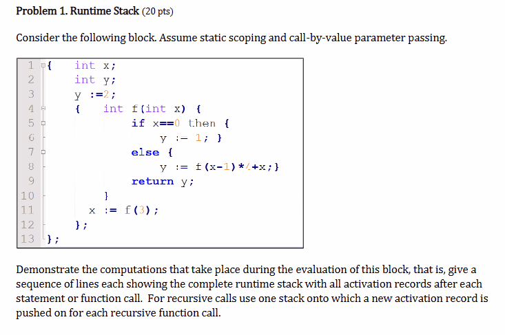 Solved Problem 1. ﻿Runtime Stack ( 20 ﻿pts) ﻿Consider the | Chegg.com
