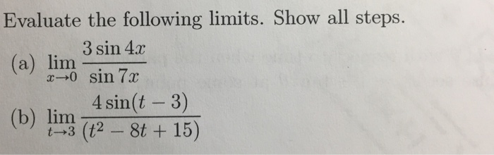 Solved Evaluate the following limits. Show all steps. lim 3 | Chegg.com