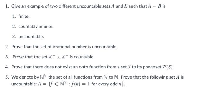Solved 1. Give an example of two different uncountable sets | Chegg.com