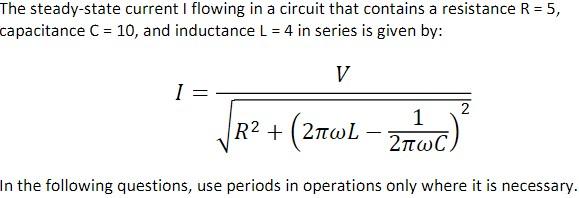 Solved The steady-state current I flowing in a circuit that | Chegg.com