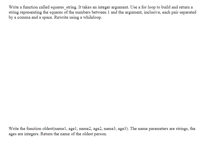 Solved Write a function called squares_string. It takes an | Chegg.com