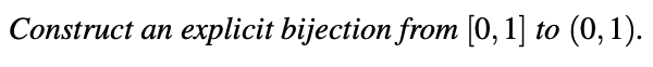 Solved Construct an e explicit bijection from [0, 1] to | Chegg.com