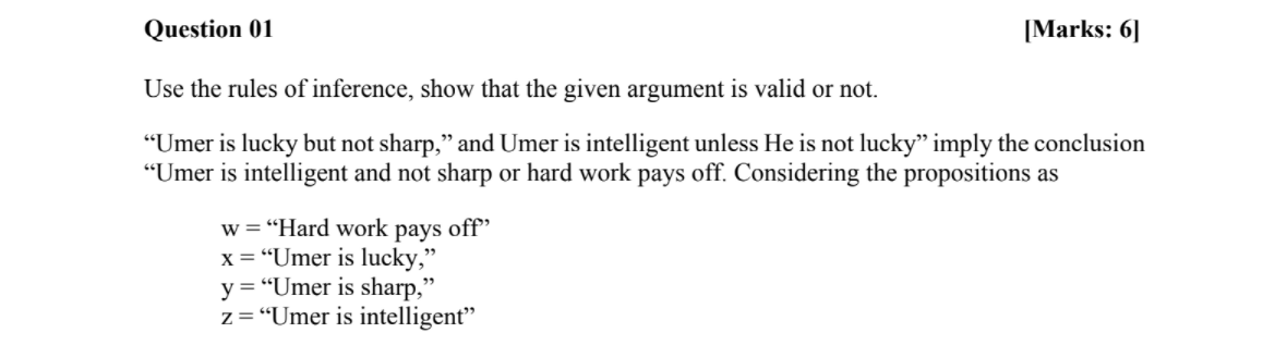 Solved Question 01 [Marks: 6] Use the rules of inference, | Chegg.com