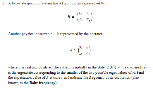 Solved 2. A two-state quantum system has a Hamiltonian | Chegg.com