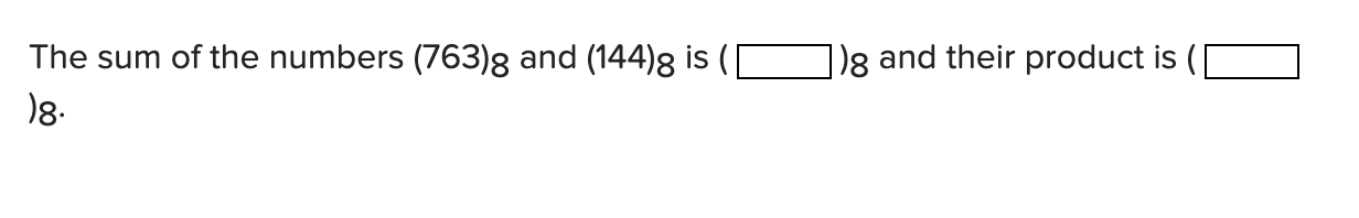 Solved The sum of the numbers (763); and (144)g is (D 18. ), | Chegg.com