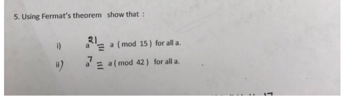 Solved 5. Using Fermat's theorem show that: 21 i) a a (mod | Chegg.com