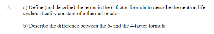 Solved 5. a) Define and describe) the terms in the 6-factor | Chegg.com