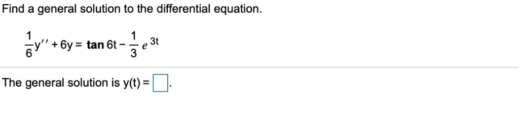 Solved Find a general solution to the differential equation. | Chegg.com