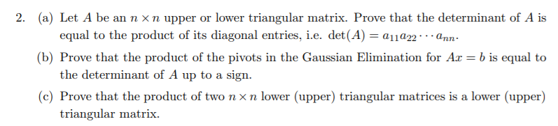 Solved 2. (a) Let A be an nxn upper or lower triangular | Chegg.com