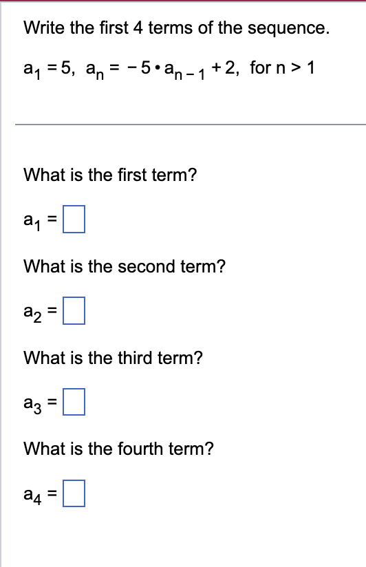 Solved Write The First 4 Terms Of The Sequence 