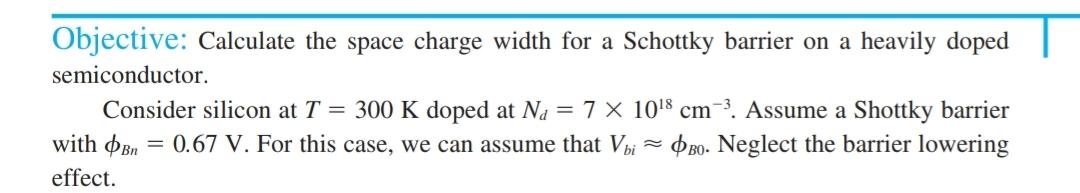 Solved Objective: Calculate the space charge width for a | Chegg.com