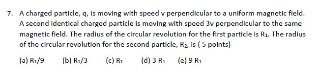 Solved 7. A charged particle, q, is moving with speed v | Chegg.com