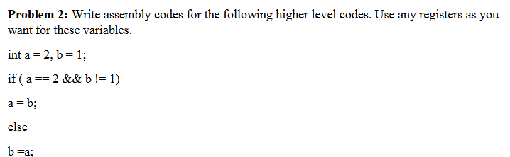 Solved Problem 2: Write assembly codes for the following | Chegg.com