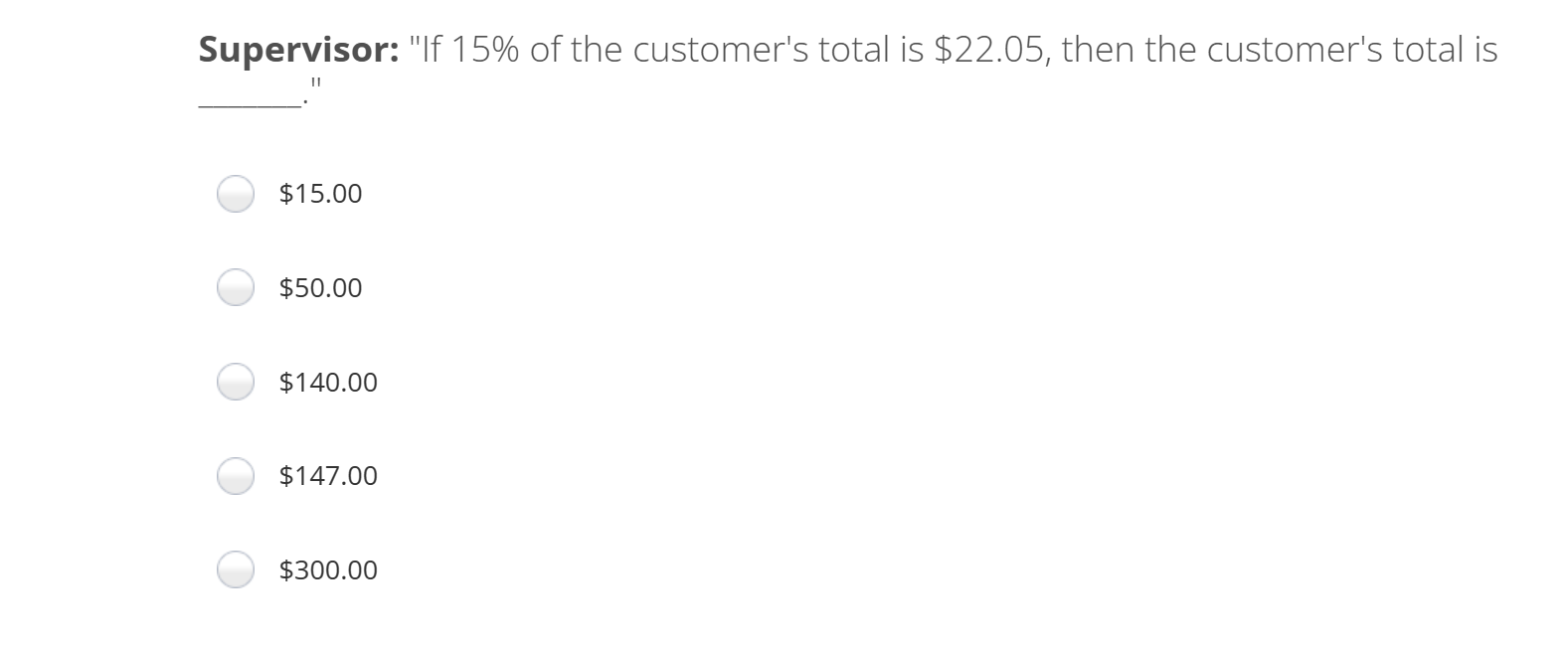 Solved Supervisor: "If 15% of the customer's total is | Chegg.com