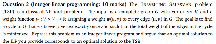 Question 2 (Integer linear programming: 10 marks) The | Chegg.com