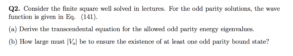 Solved Q2. Consider the finite square well solved in | Chegg.com