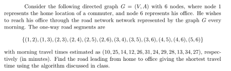 Solved Consider the following directed graph G = (V, A) with | Chegg.com