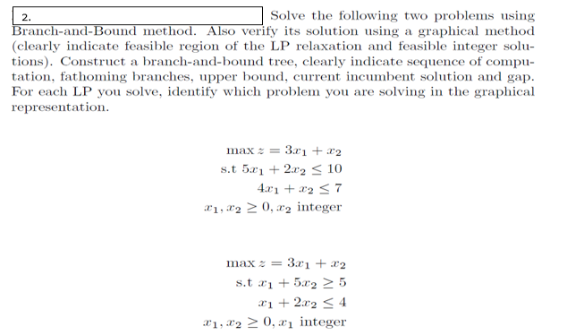 Solved 2. Solve the following two problems using | Chegg.com