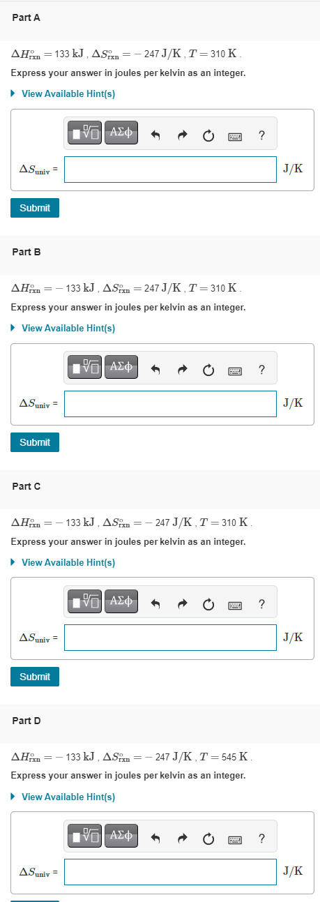 Solved Given the values of ΔH∘rxnΔ, ΔS∘rxn, and T below, | Chegg.com