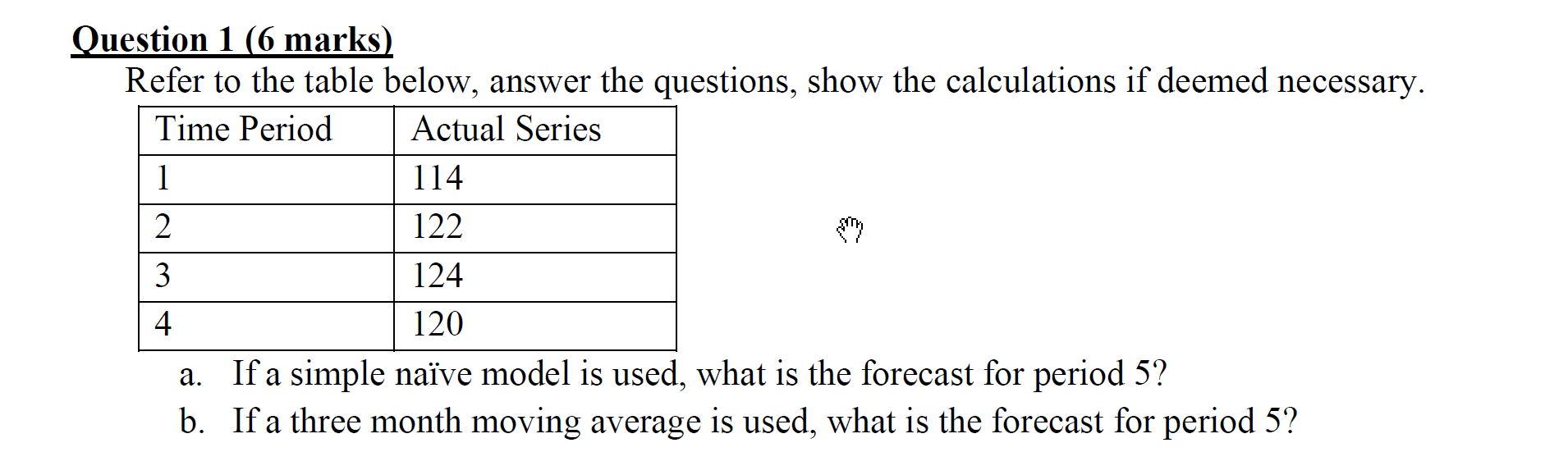 Solved Question 1 (6 marks) Refer to the table below, answer | Chegg.com
