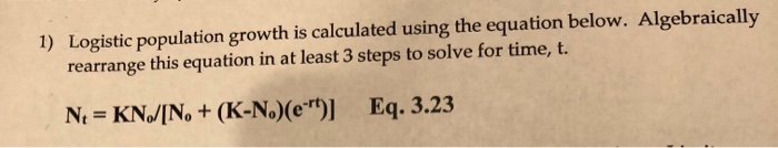Solved 1) Logistic population growth is calculated using the | Chegg.com
