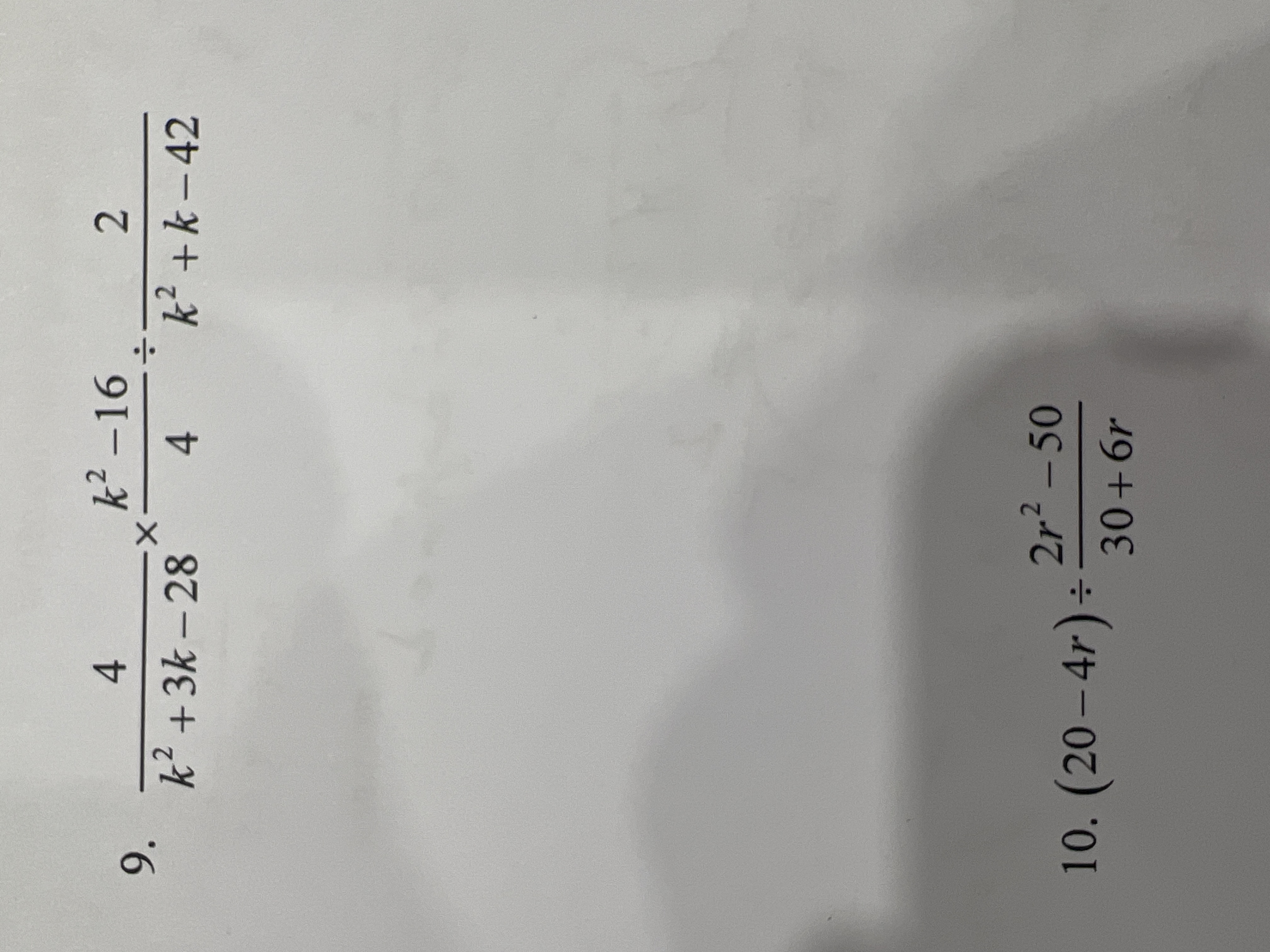 Solved 9. k2+3k−284×4k2−16÷k2+k−422 10. (20−4r)÷30+6r2r2−50 | Chegg.com