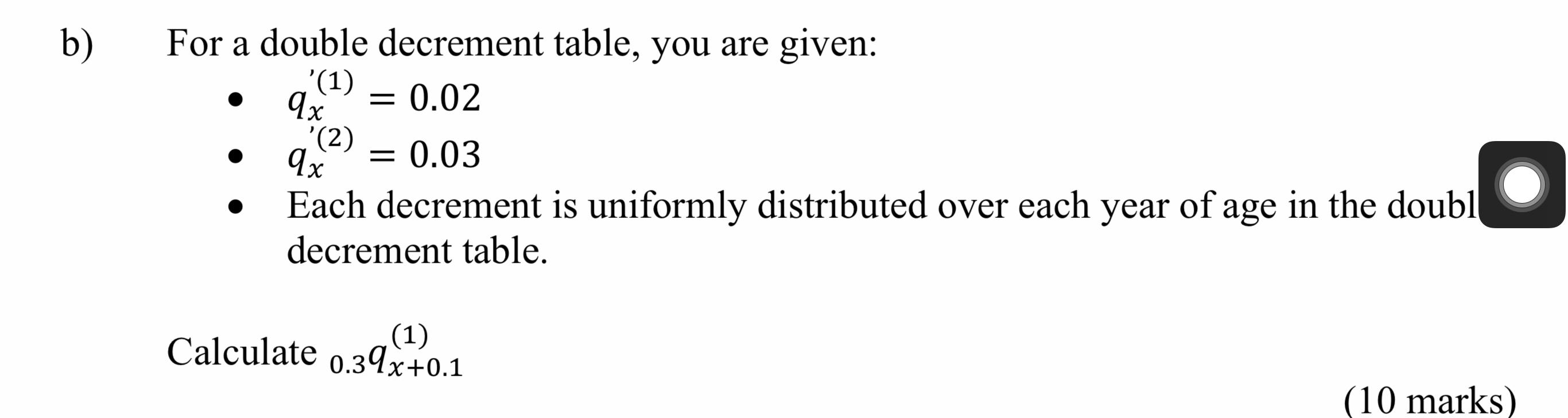 Solved b) For a double decrement table, you are given: .'(1) | Chegg.com