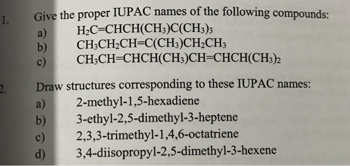 Solved Give the proper IUPAC names of the following | Chegg.com