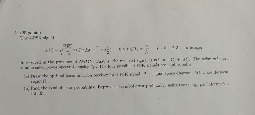 Solved 3. (20 points) The 4-PSK signal | Chegg.com