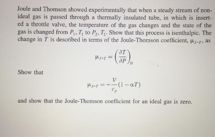 Solved Joule and Thomson showed experimentally that when a | Chegg.com