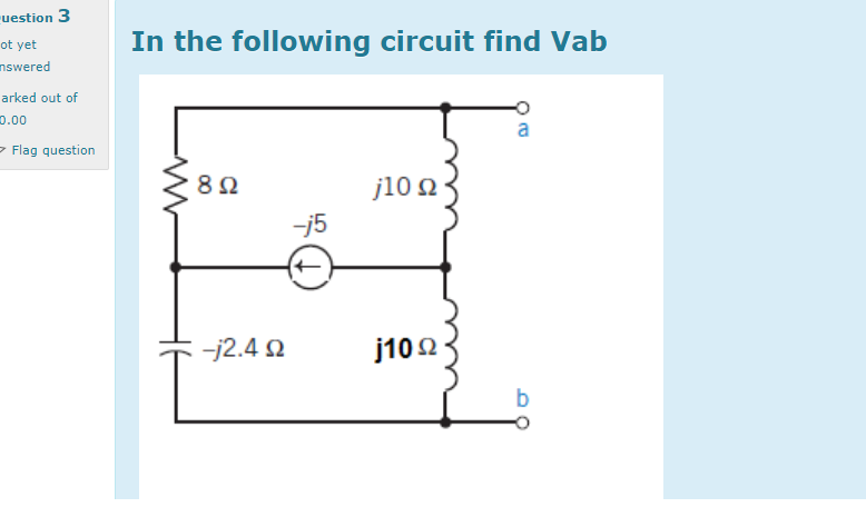 Solved In the following circuit find Vab cuestion 3 ot yet | Chegg.com