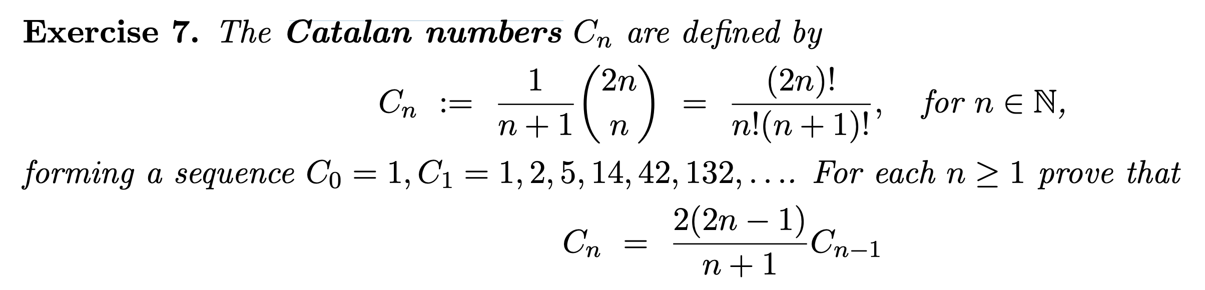 Solved Exercise 7. The Catalan numbers Cn are defined by C = | Chegg.com