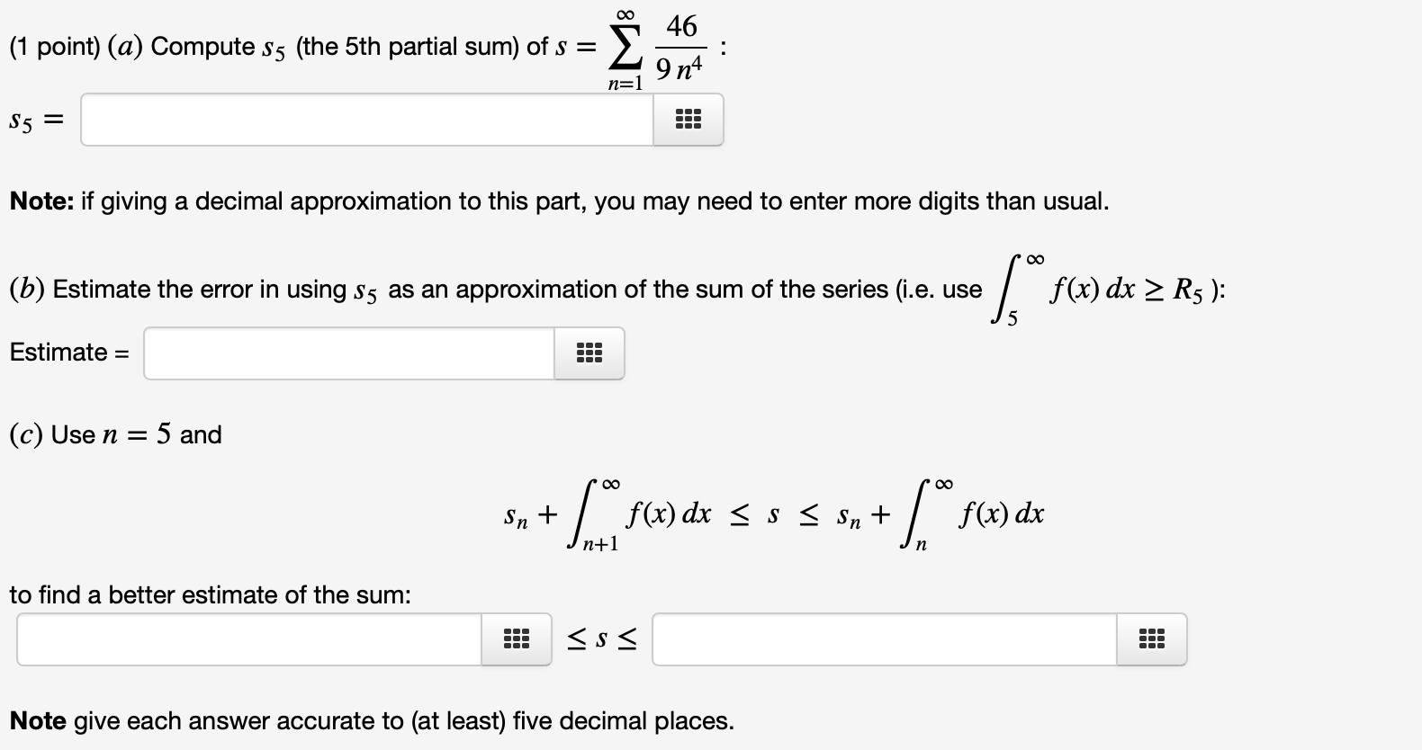 Solved (1 point) (a) Compute s5 (the 5th partial sum) of S = | Chegg.com